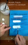 Acrylic Paints: Opaque vs. Translucent/Transparent